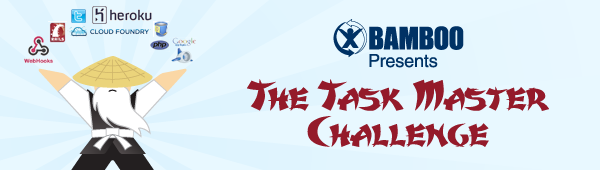 The Bamboo Task Master Challenge - Build a Task. Win a prize. - Work ...